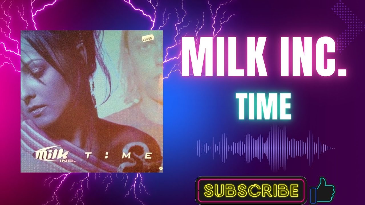 Milk Inc. – Time (Expanded) (A1) (2003) - YouTube