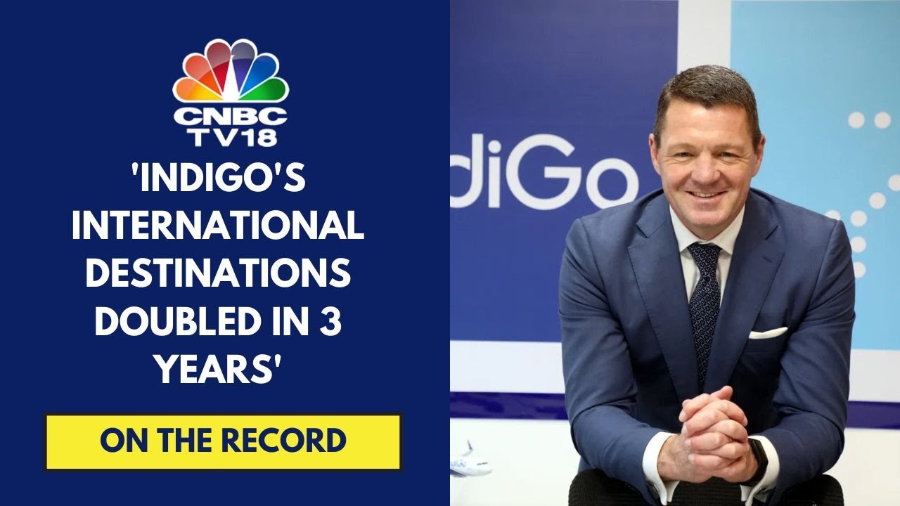 Seeing Solid Domestic Travel Demand: IndiGo CEO Pieter Elbers | Exclusive - YouTube