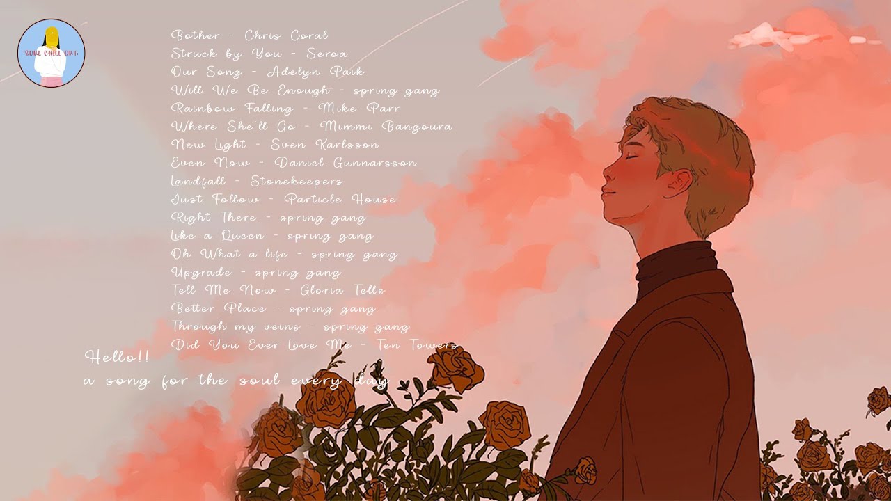 [ playlist ] chill songs for a day like this 💐 Relaxing Soul/Pop Music ...