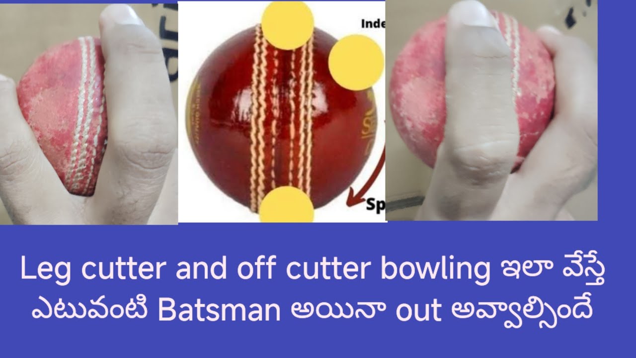 How to bowl leg cutter and off cutter in cricket in telugu - YouTube