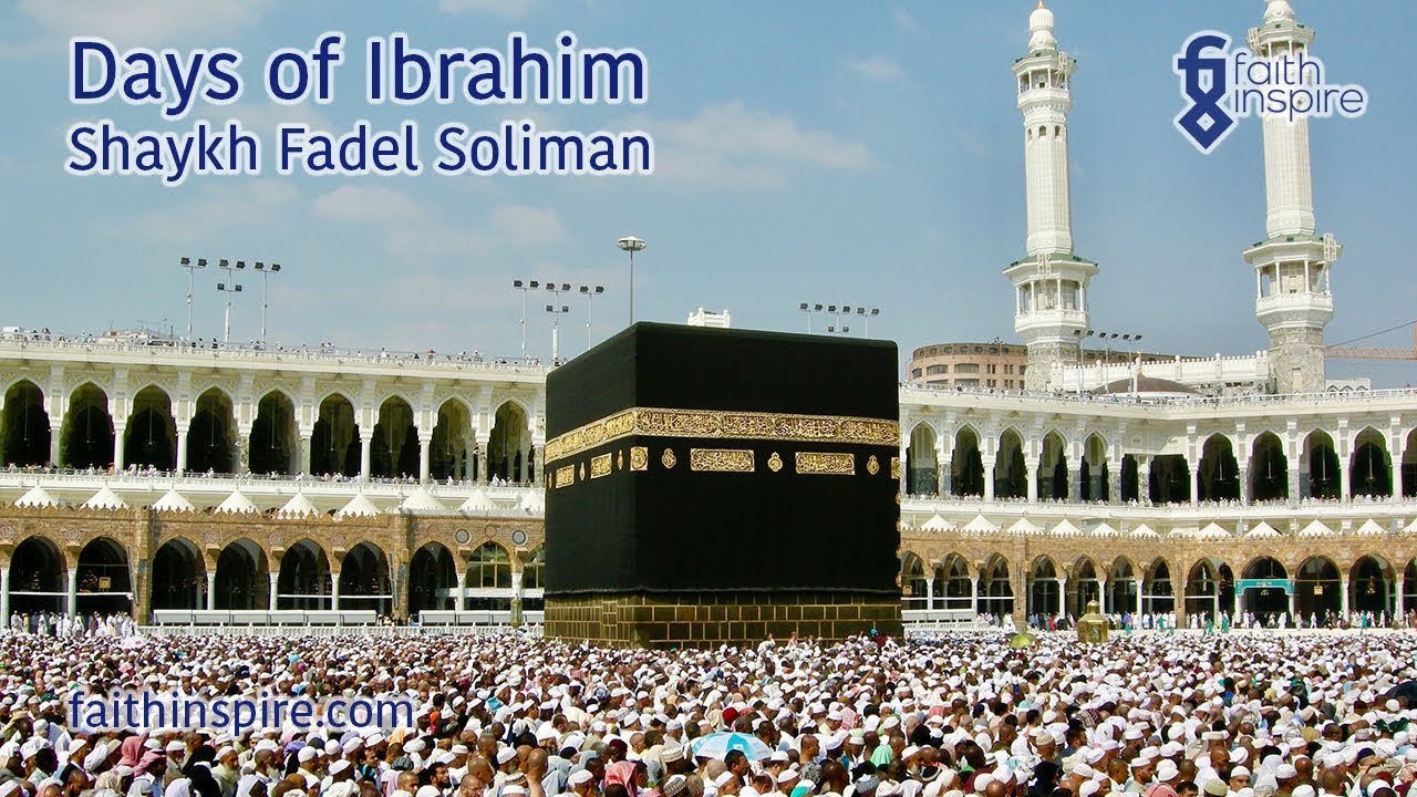 Days of Ibrahim - Day 6 - Shaykh Fadel Soliman - YouTube