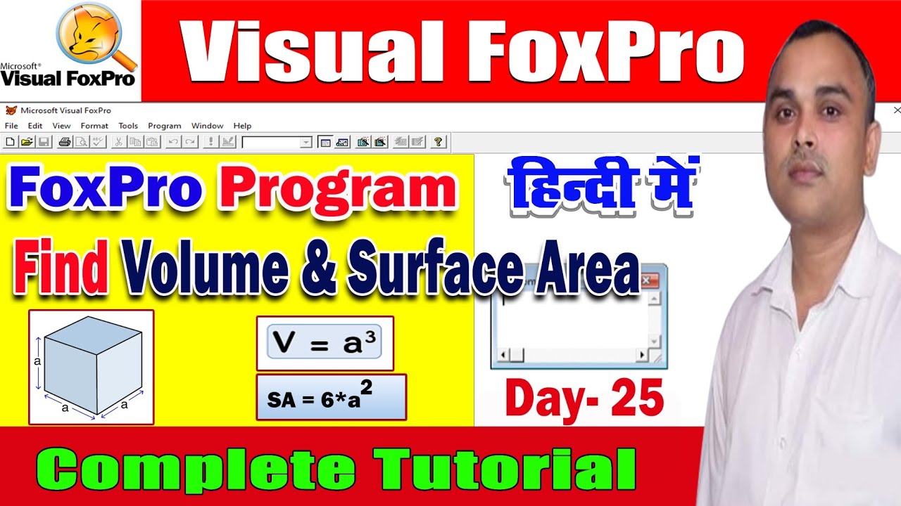 Calculate Volume & Surface Area of Cube | Visual FoxPro tutorial in ...