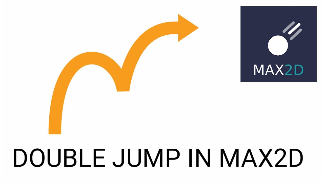 Double Jumping In Max2D - YouTube