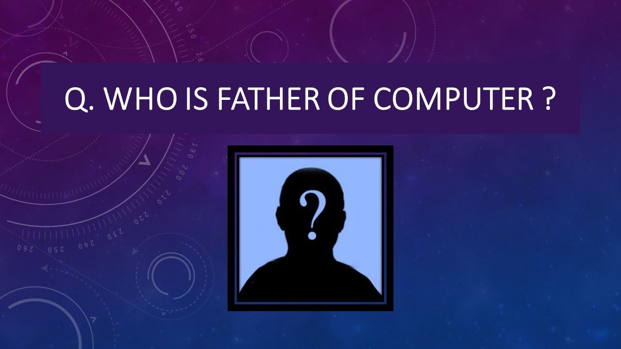 Who is father of Computer ? - YouTube