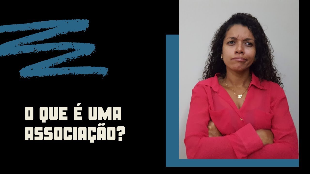 O que é uma associação? - YouTube