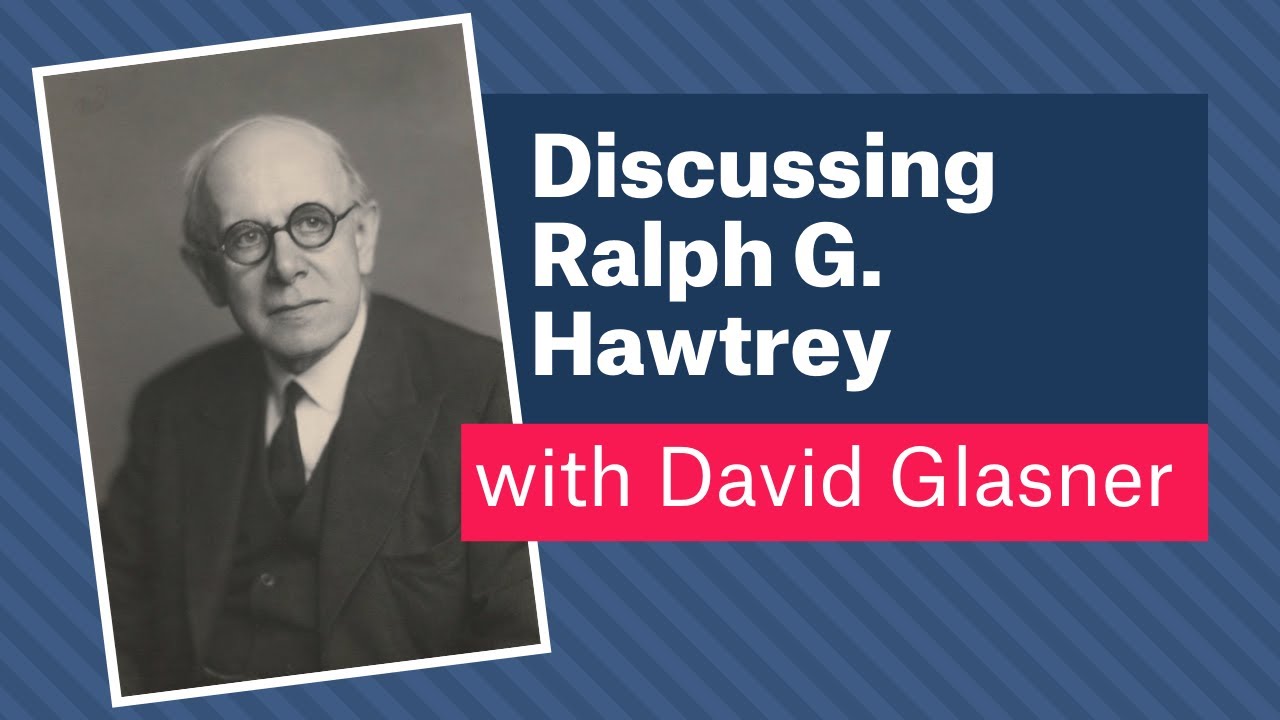 Ralph G. Hawtrey Discussion with David Glasner | Money View Book Club ...