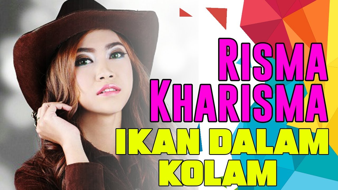 RISMA KHARISMA - IKAN DALAM KOLAM - YouTube