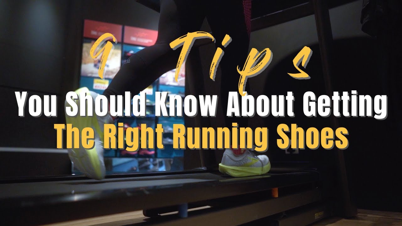 9 Tips You Should Know About Getting The Right Running Shoes - YouTube