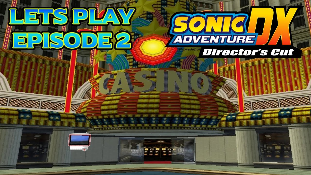 Lets play Sonic Adventures DX (PC) E2 - Casino, Snow Boarding, and ...