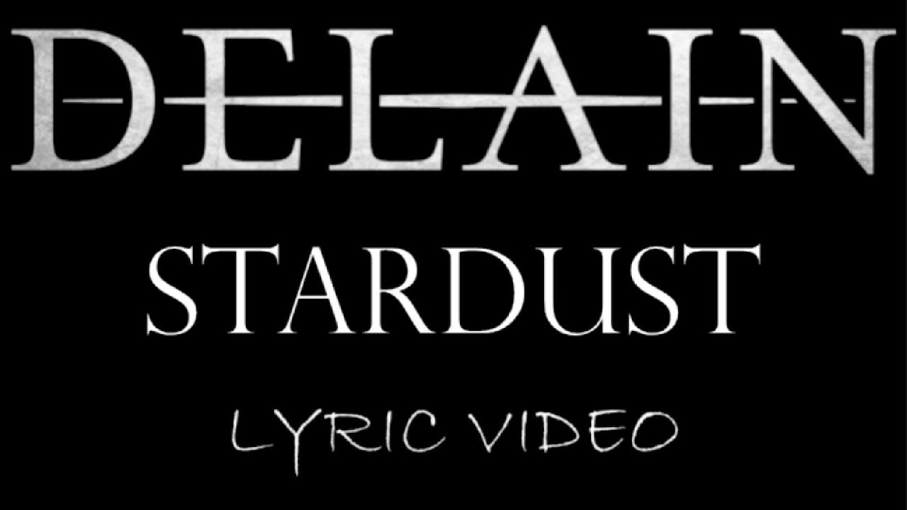 Delain - Stardust - 2014 - Lyric Video - YouTube