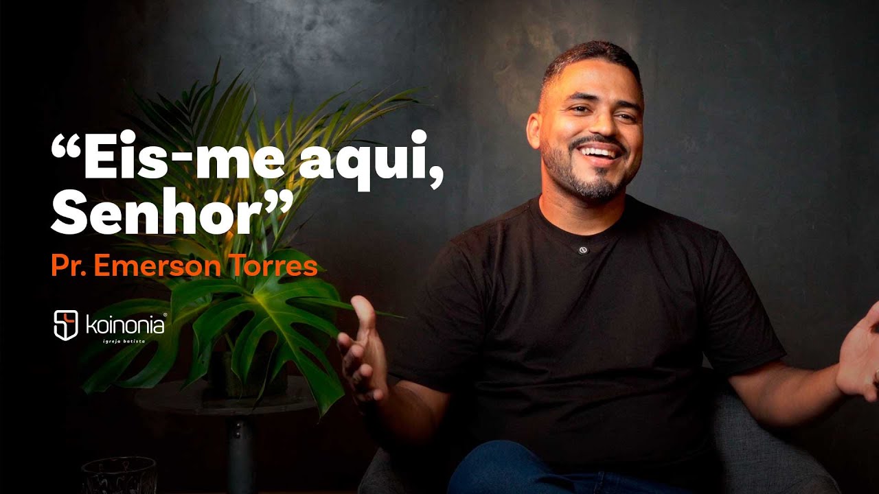 PR. EMERSON TORRES - ESPECIAL DIA DO PASTOR - EIS-ME AQUI, SENHOR! - YouTube
