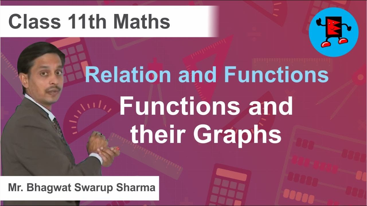 CBSE Class 11 Maths Relation and Functions Functions and their Graphs ...
