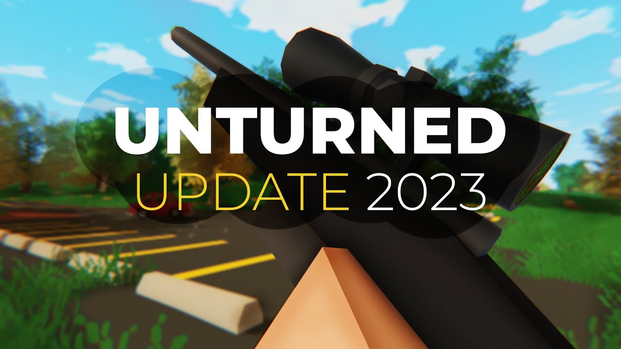 Tudo de UNTURNED UPDATE em 2023 e um PROJETO SECRETO - YouTube