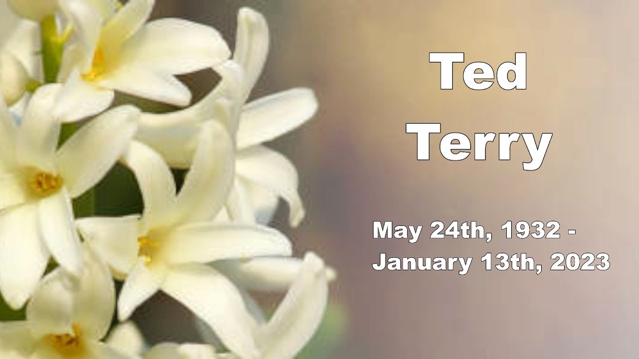 Ted Terry - Funeral Service @ 1:00pm (January 21st, 2023) - YouTube