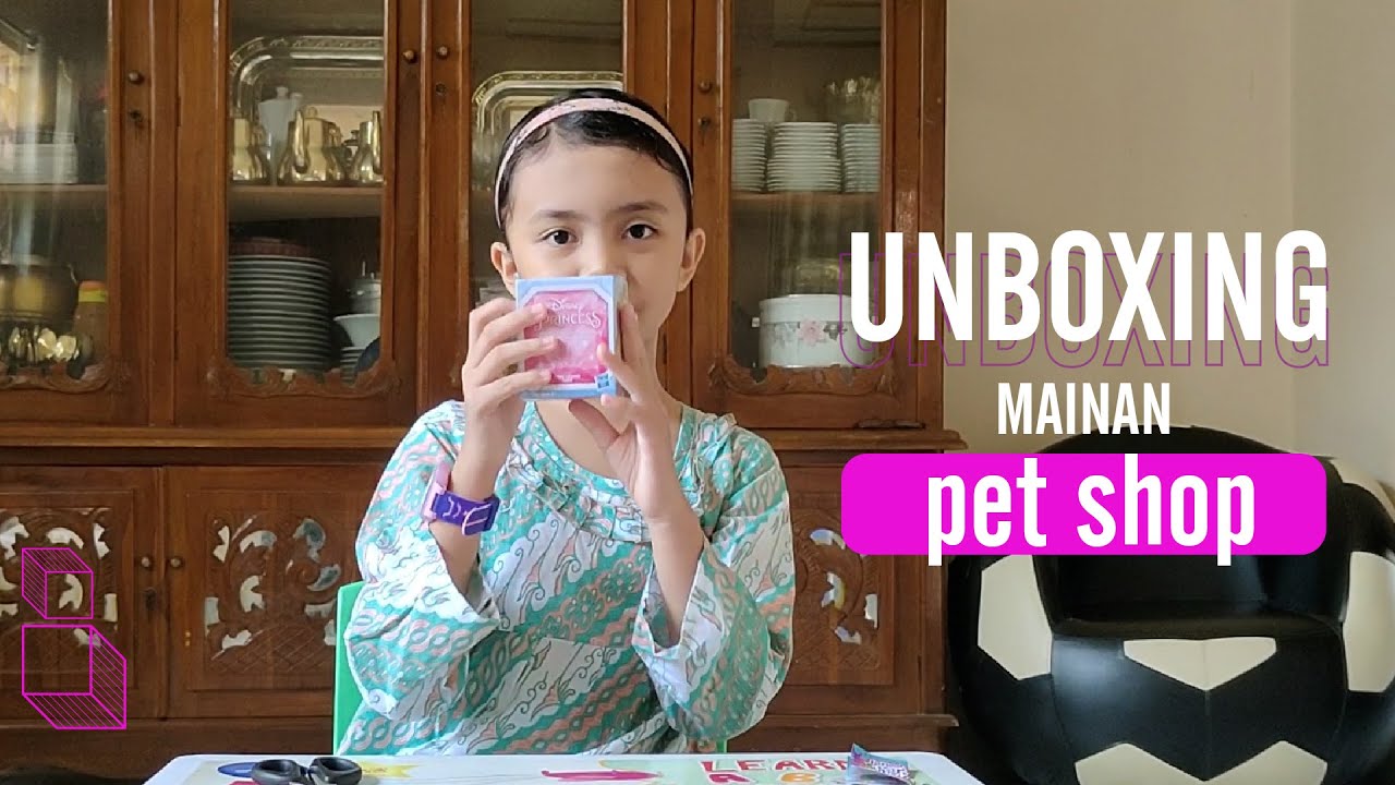 Unboxing - Mainan Pet Shop di Awal Tahun 2021 - YouTube