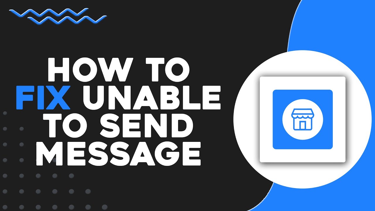 How To Fix Unable To Send Message On Facebook Marketplace (Quick & Easy ...