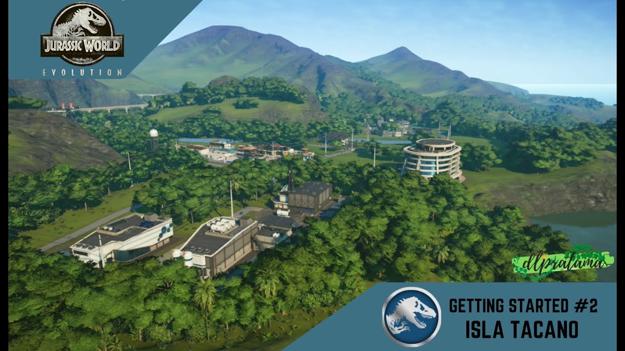 JURASSIC WORLD EVOLUTION | ISLA TACANO | GETTING STARTED #2 - YouTube