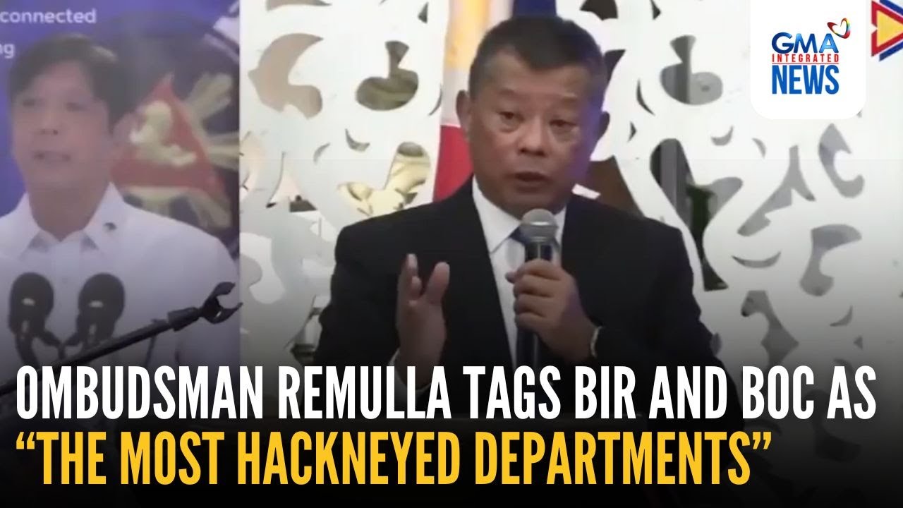 Ombudsman Remulla tags BIR and BOC as “the most hackneyed departments ...