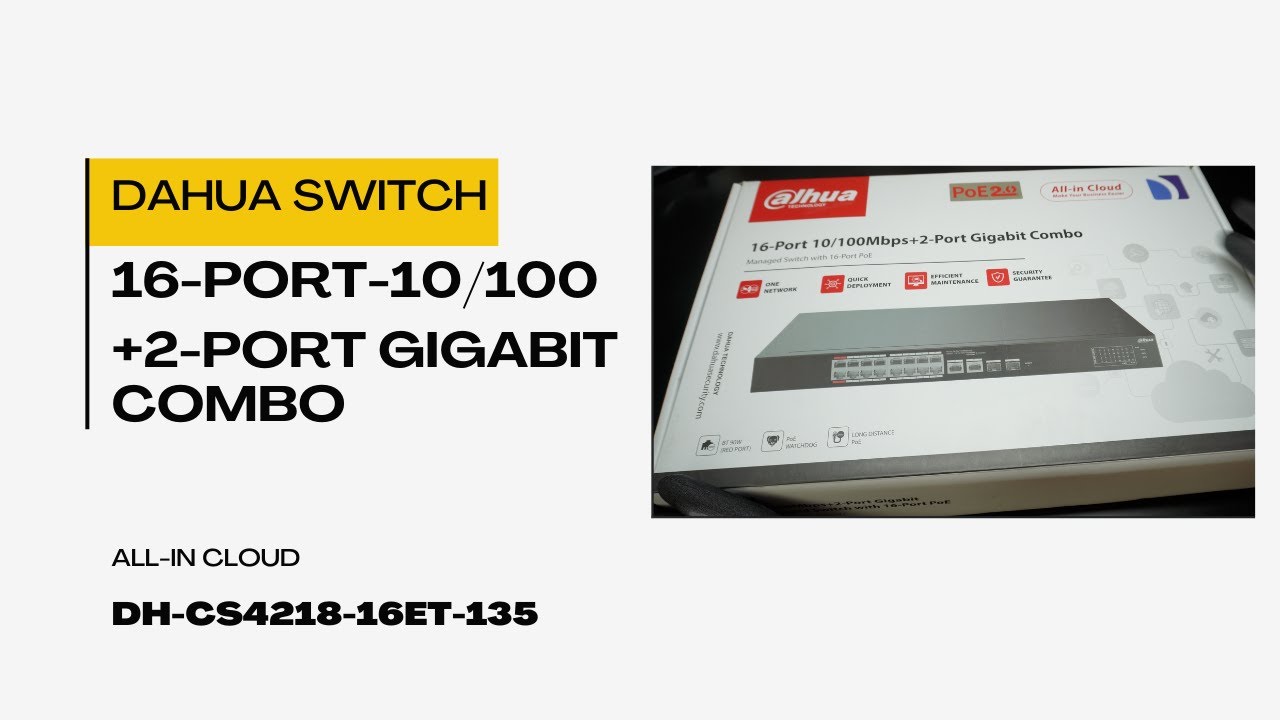 Dahua 18-Port Cloud Managed Desktop Switch with 16-Port PoE DH-CS4218-16ET-135 - YouTube