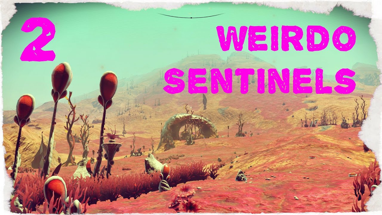 Let's Play No Man's Sky: Pirate #2: Weirdo Sentinels - YouTube