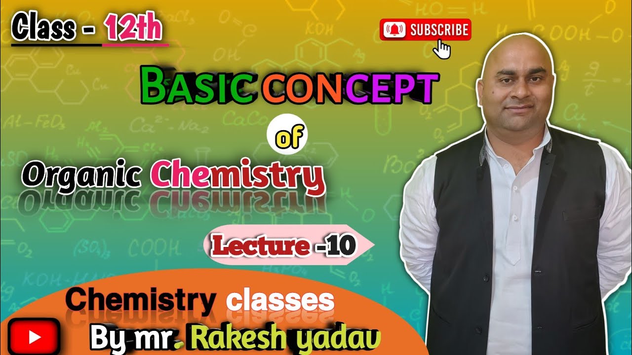 Basic concept of organic chemistry, chemistry classes by Mr Rakesh ...