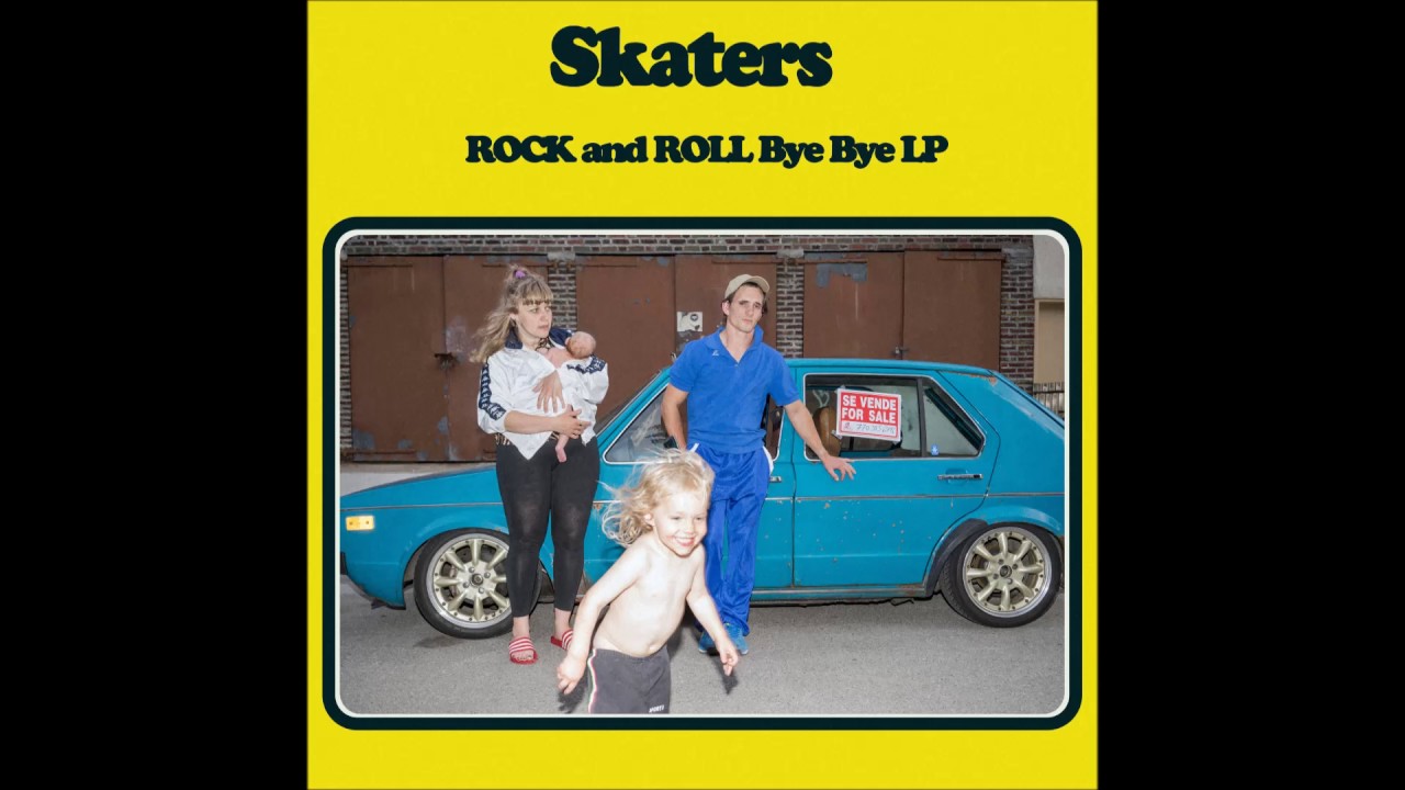 SKATERS - ROCK AND ROLL BYE BYE - YouTube