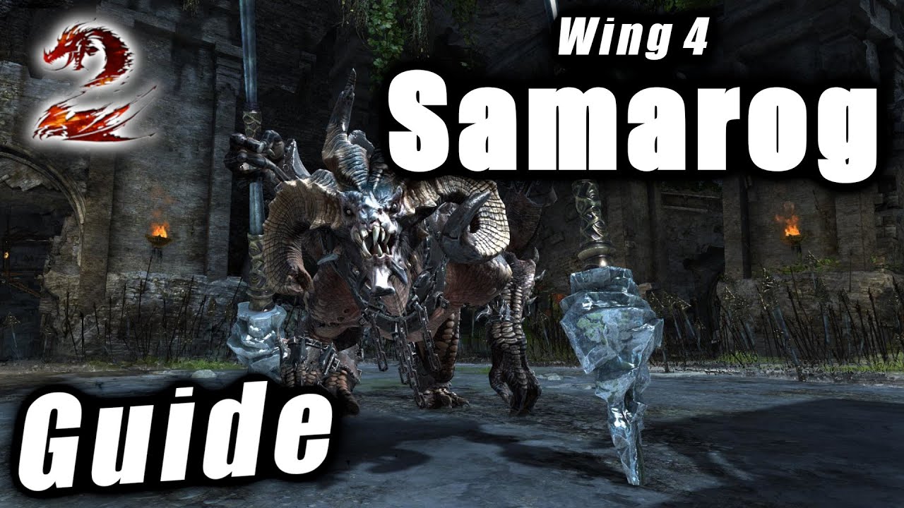Wing 4 SAMAROG Guide - Guild Wars 2 Raid Guide - YouTube