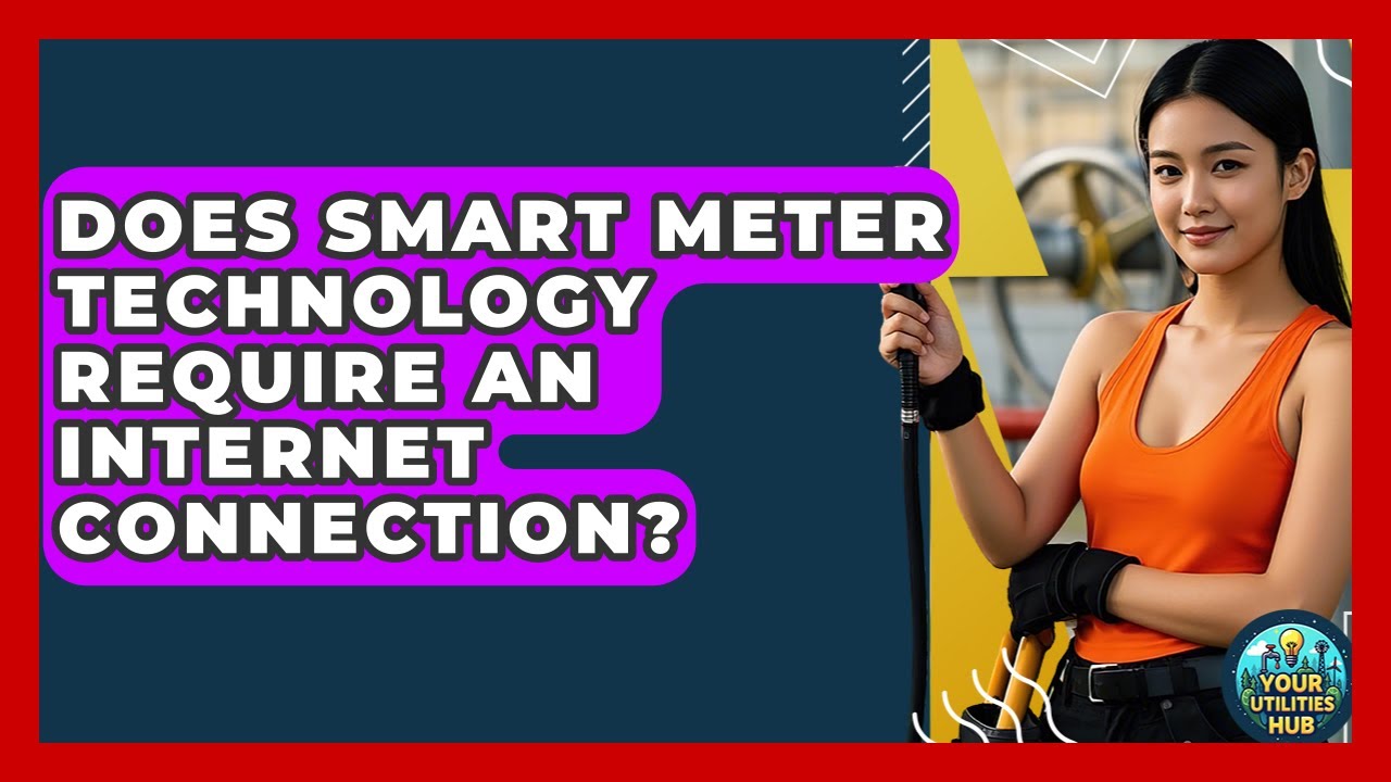 Does Smart Meter Technology Require an Internet Connection? - Your ...