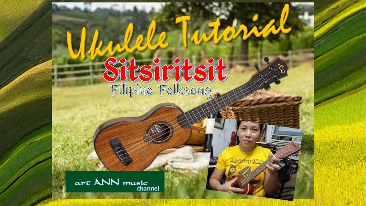 Sitsiritsit Ukulele Tutorial (Filipino Folksong) - YouTube