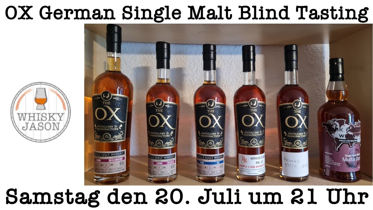 The OX German Single Malt Blind Tasting am Samstag den 20. Juli um 21 ...