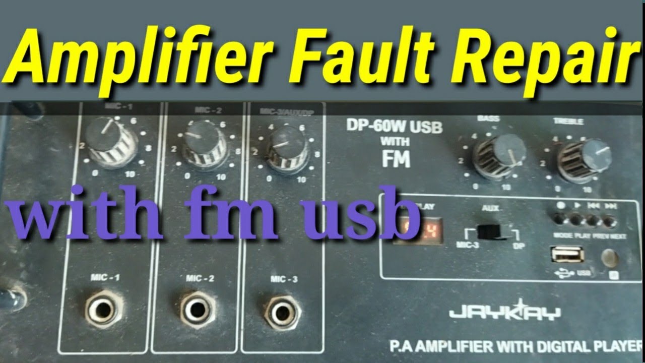 Amplifier Fault Repair /usb mp3 Fm Player /Amplifier Repairing - YouTube