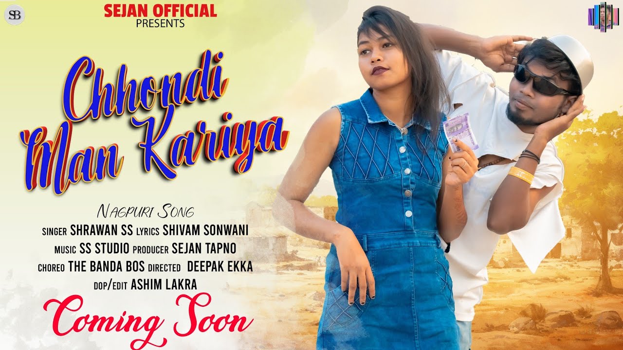 Chhondi Man Kariya Singer Shrawan ss Ft Deepak Ekka & Laxmi New Video ...
