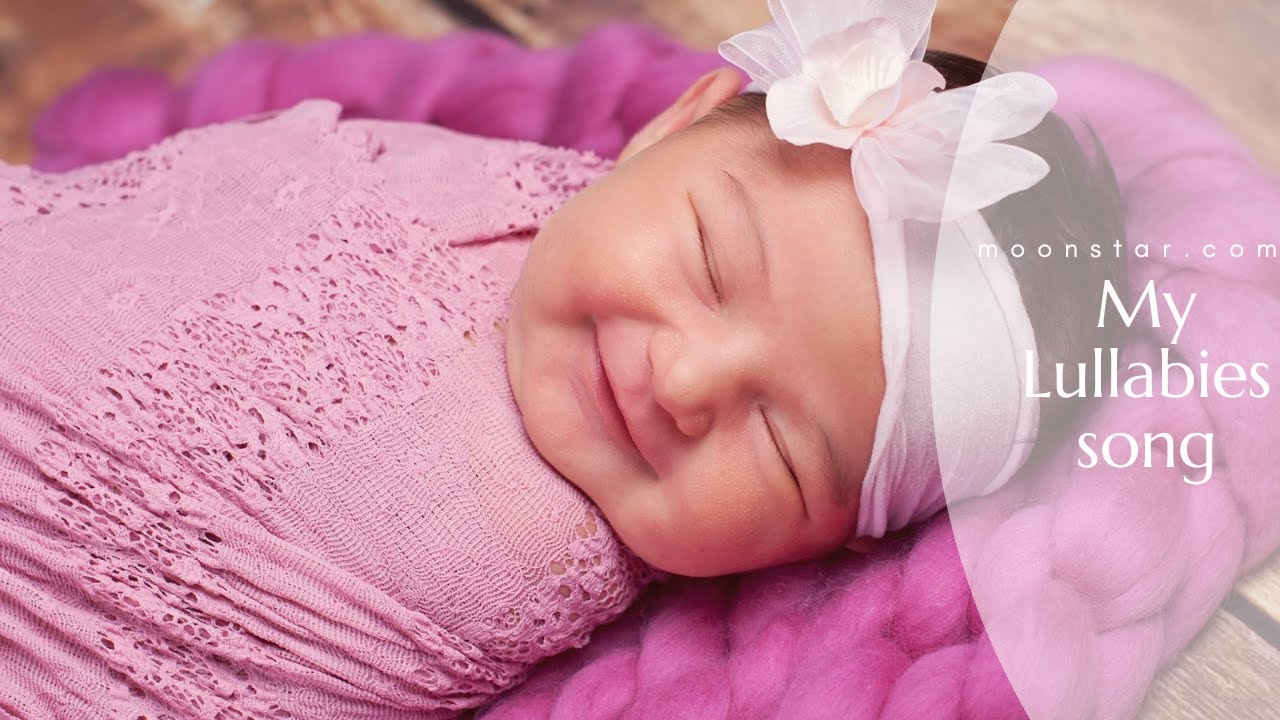 Lullabies Song Hd | Lullabies For Babies | Relaxing Newborn ...