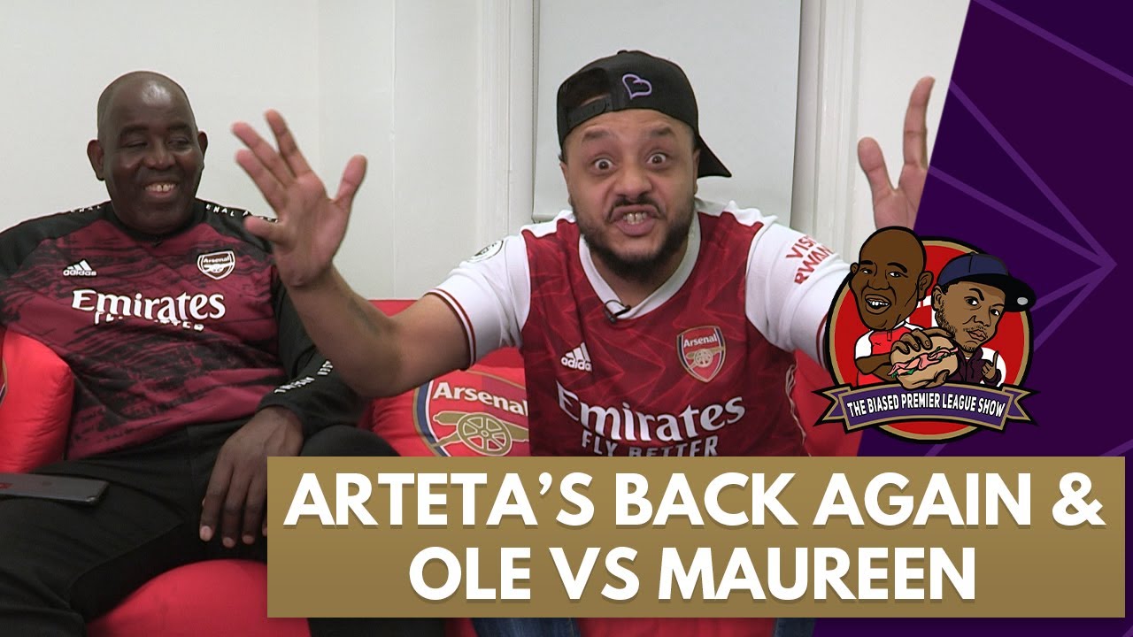 Arteta’s Back Again & Ole vs Maureen! | Biased Preview Show Ft. Troopz ...