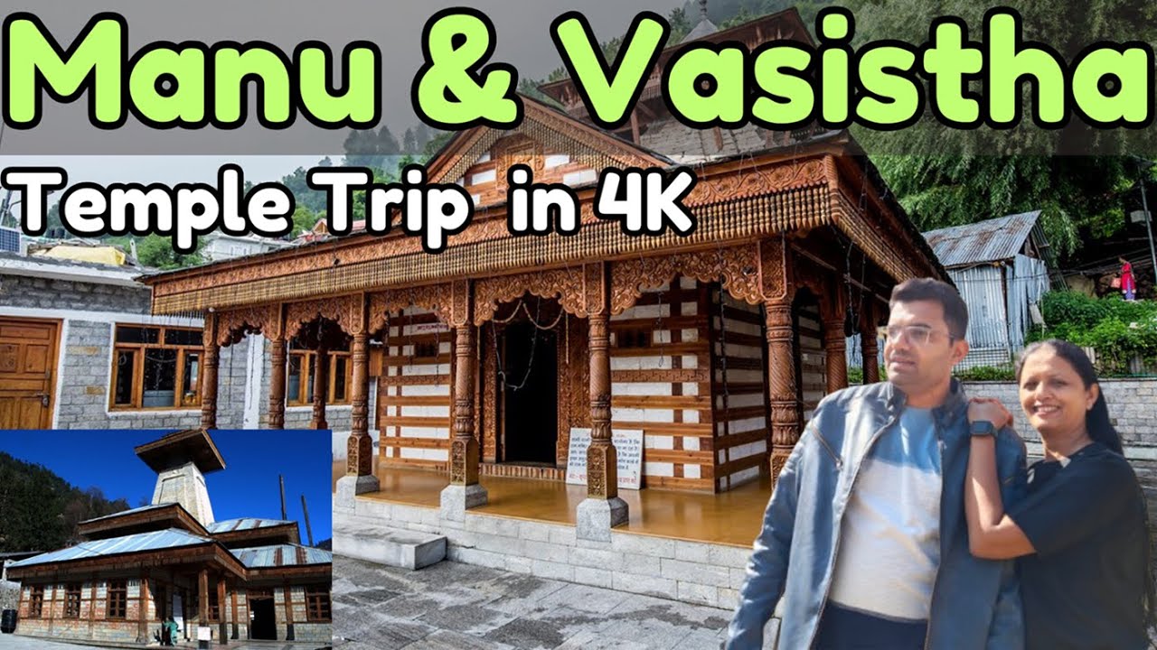 Manu Temple & Vashishtha Temple Manali in 4K || Hot Water Spring ...