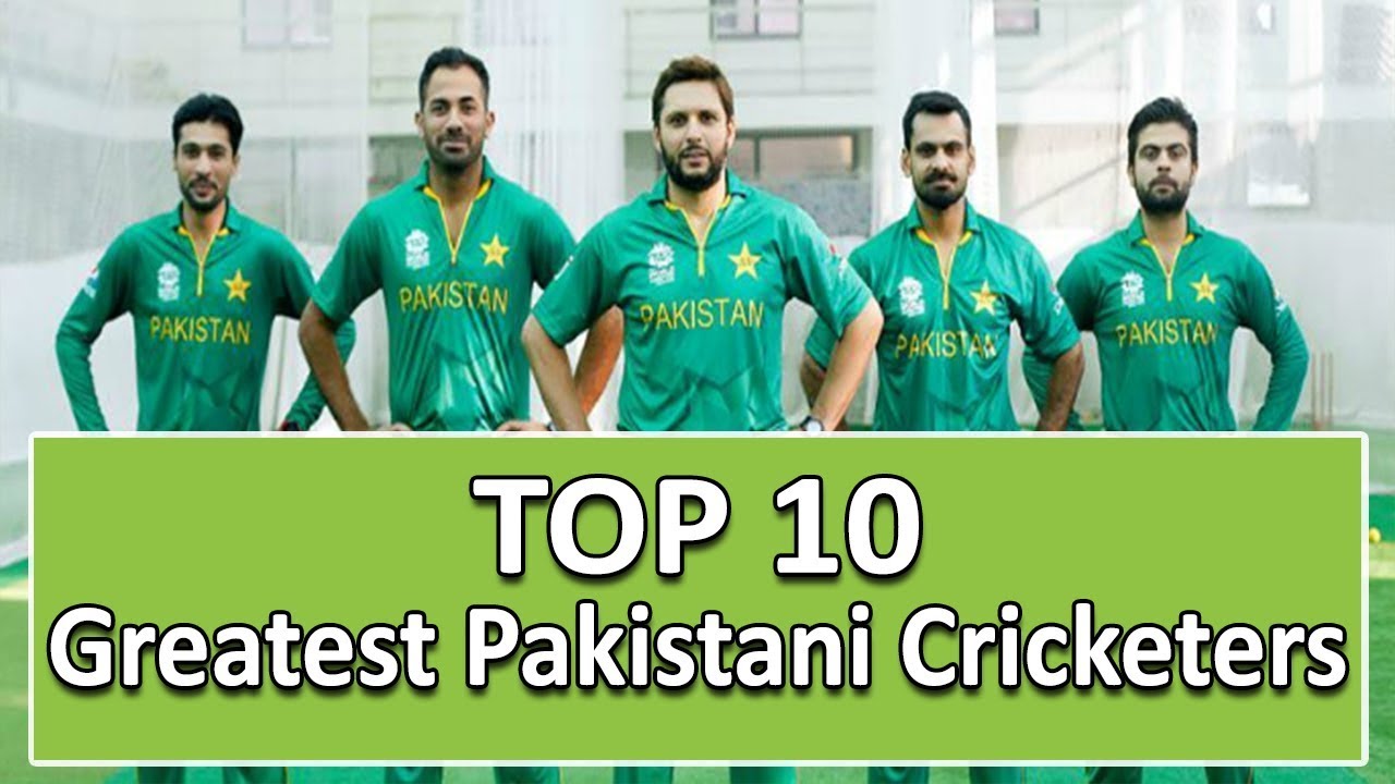 Top 10 Greatest Pakistani Cricketers of All the Time - YouTube