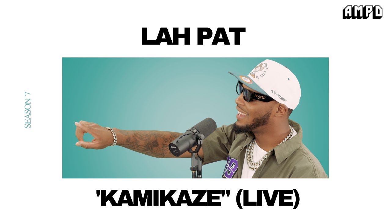 Lah Pat - Kamikaze (Live) | AMPD OFFICIAL - YouTube