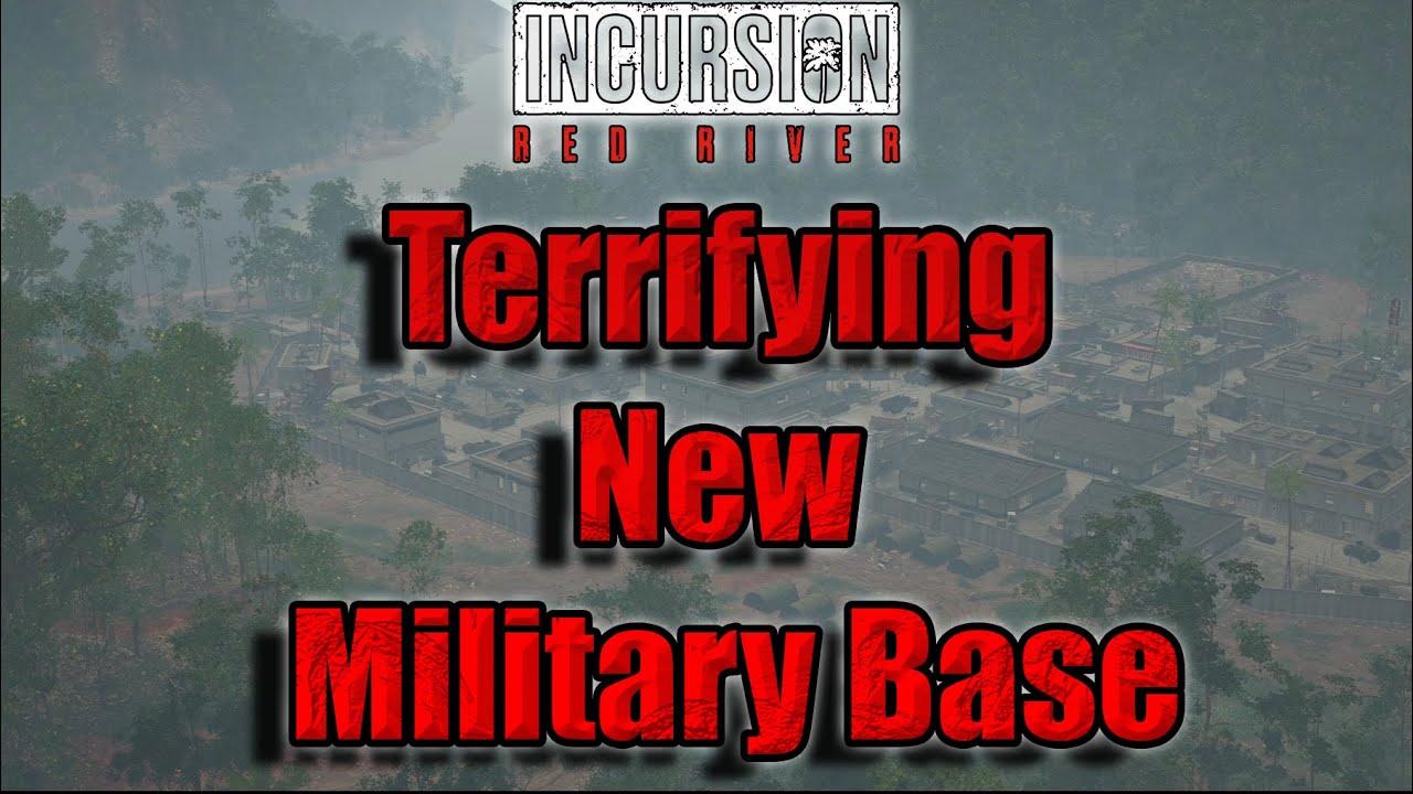 A Nerve Wracking Experience- Incursion Red River update 1.2- New ...