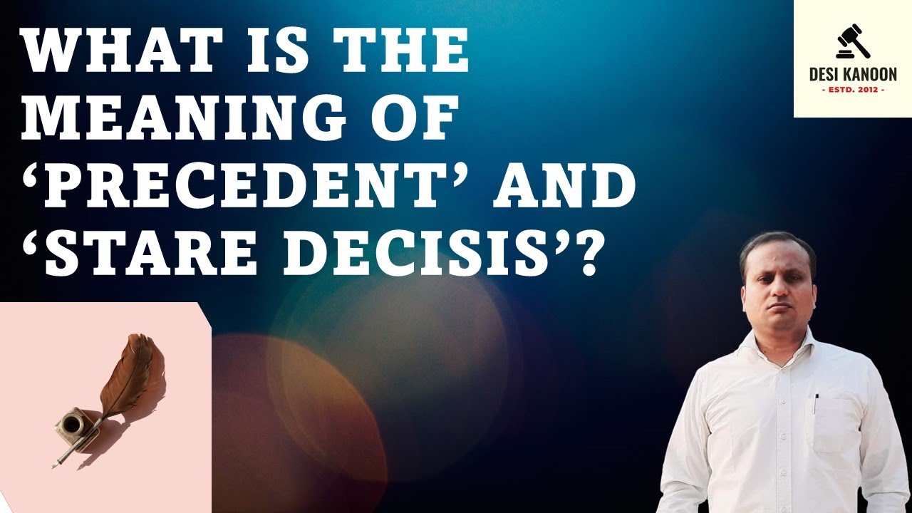 Doctrine of Precedent and Stare Decisis - An Overview - YouTube