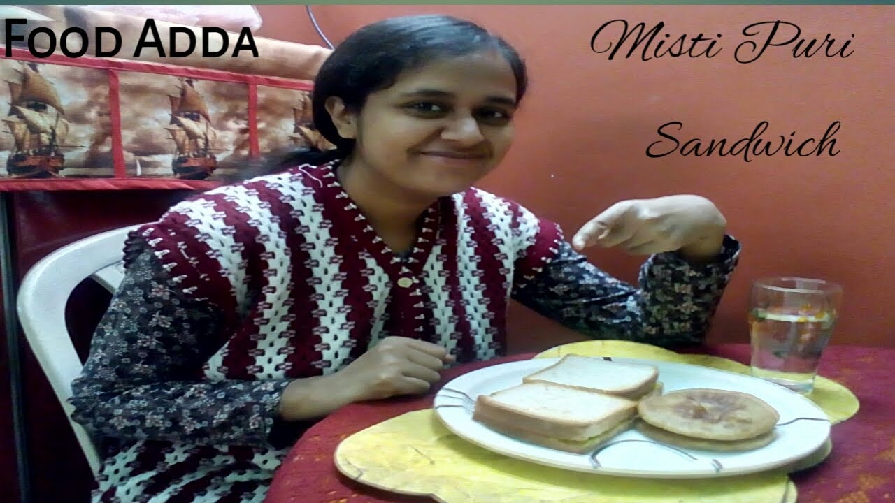 Eating Misti Puri and Sandwich || Food Adda - YouTube