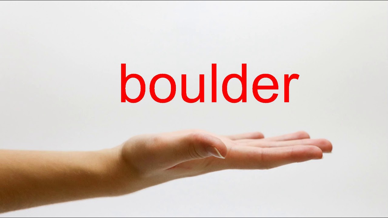 How to Pronounce boulder - American English - YouTube