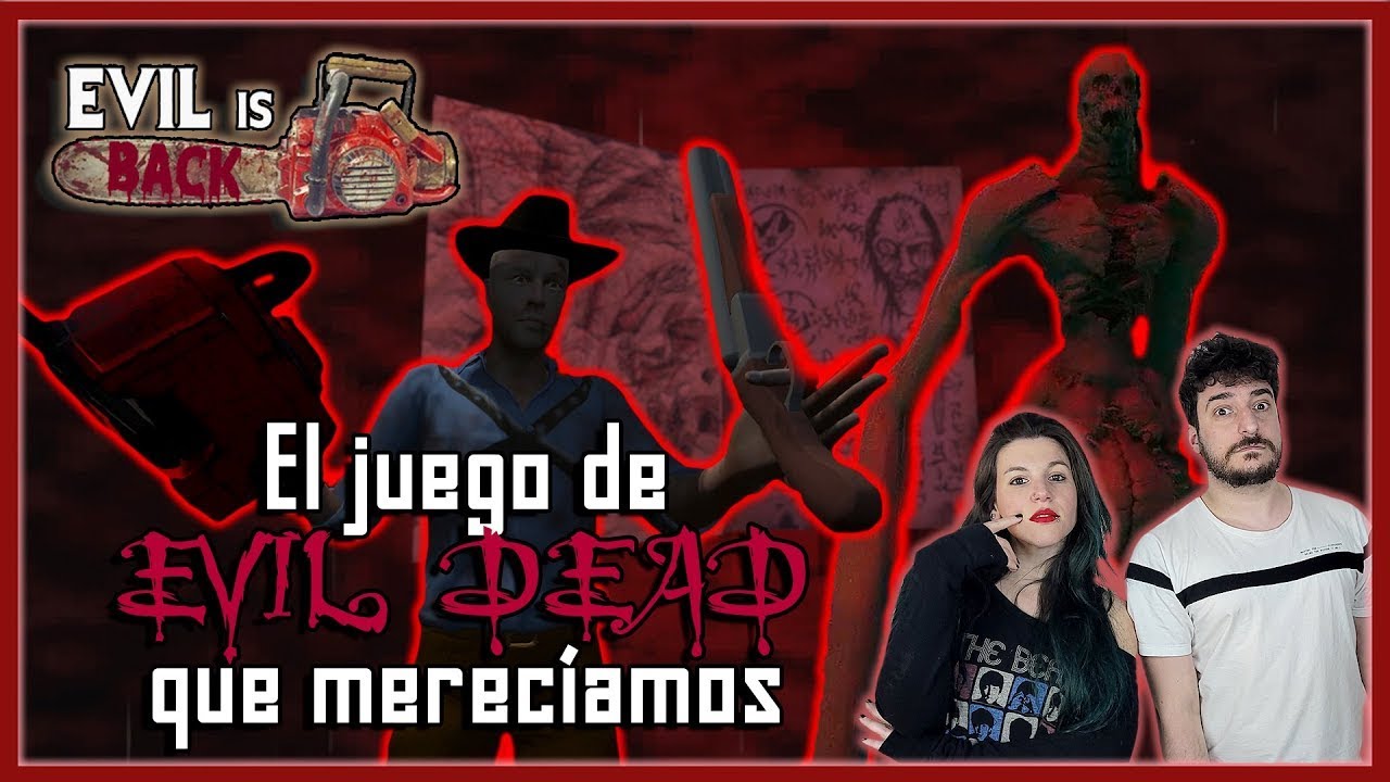 EVIL IS BACK - REIMAGINACIÓN DE EVIL DEAD - Gameplay Completo | Donbas ...