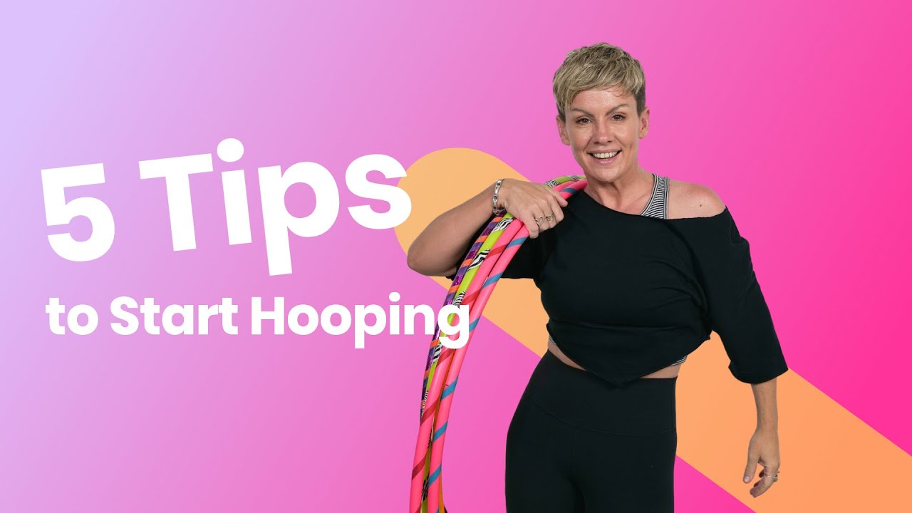 Start hooping | 5 tips for you - YouTube
