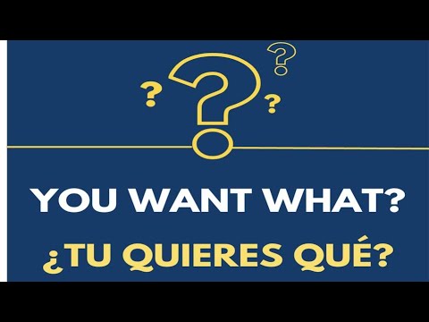 YOU WANT WHAT? | ¿TU QUIERES QUÉ? - YouTube