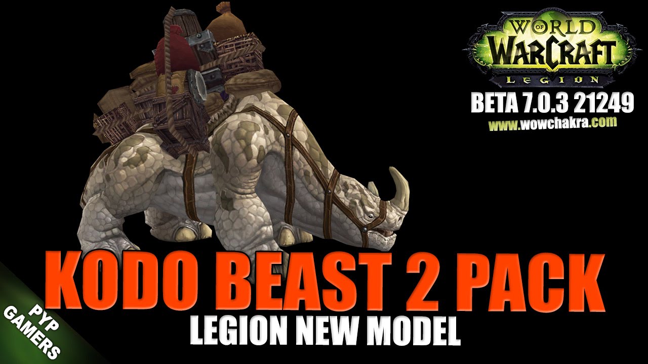 [#WoW] Kodo Beast 2 Pack new model | World of Warcraft Legion (Beta ...