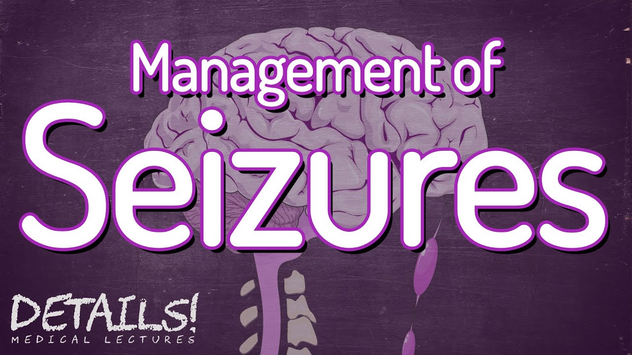 Management of Seizures in Adults | Details - YouTube