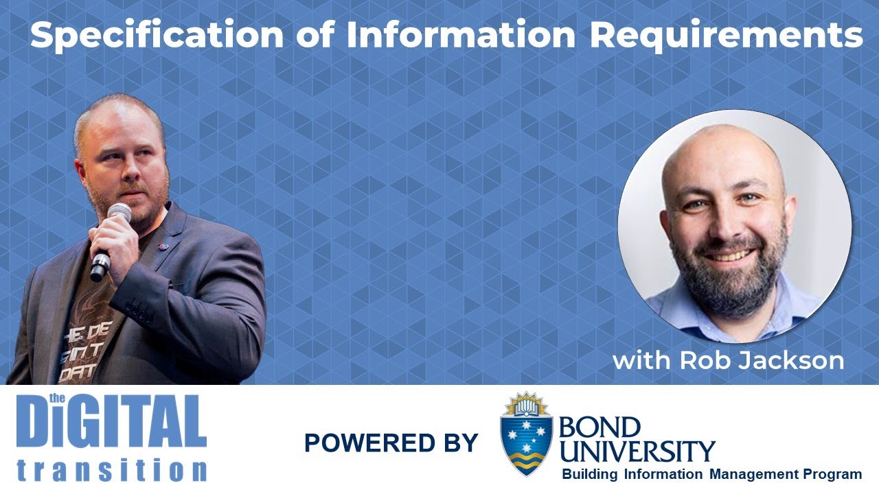 The Digital Transition Episode 47: Specification of Information Requirements with Rob Jackson ...