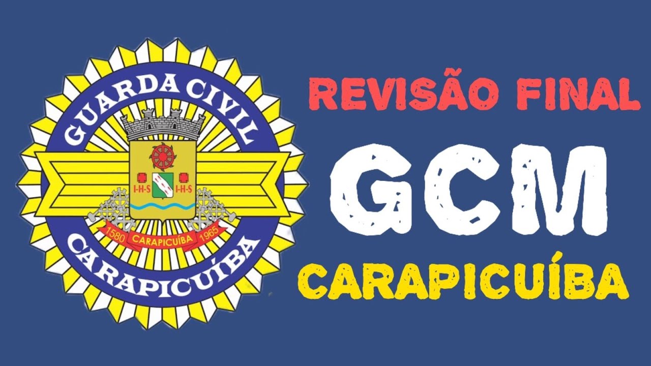 REVISÃO FINAL - GCM CARAPICUÍBA - YouTube