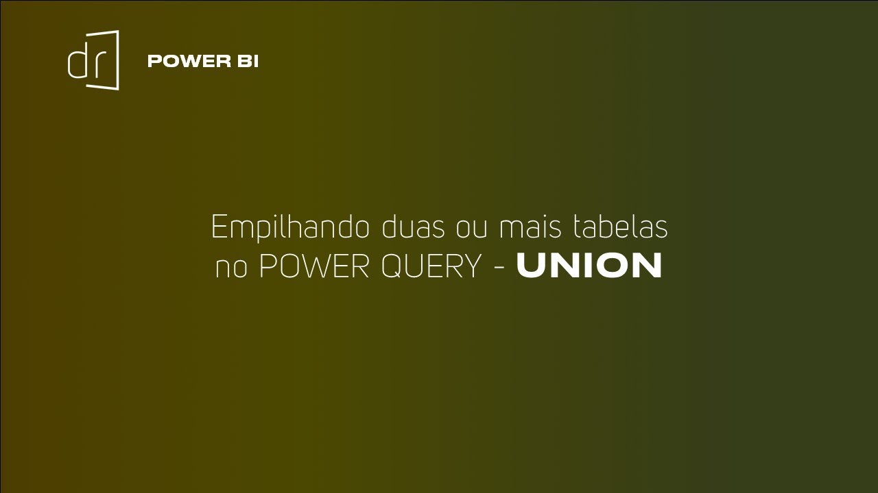 POWER BI Empilhando Duas Ou Mais Tabelas No POWER QUERY UNION YouTube POWER BI Empilhando Duas Ou Mais Tabelas No POWER QUERY UNION YouTube