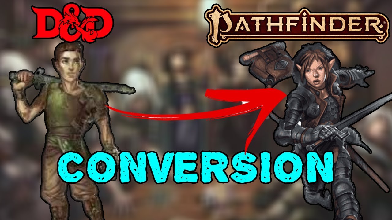 5e D&D to Pathfinder 2e Character Conversion - YouTube